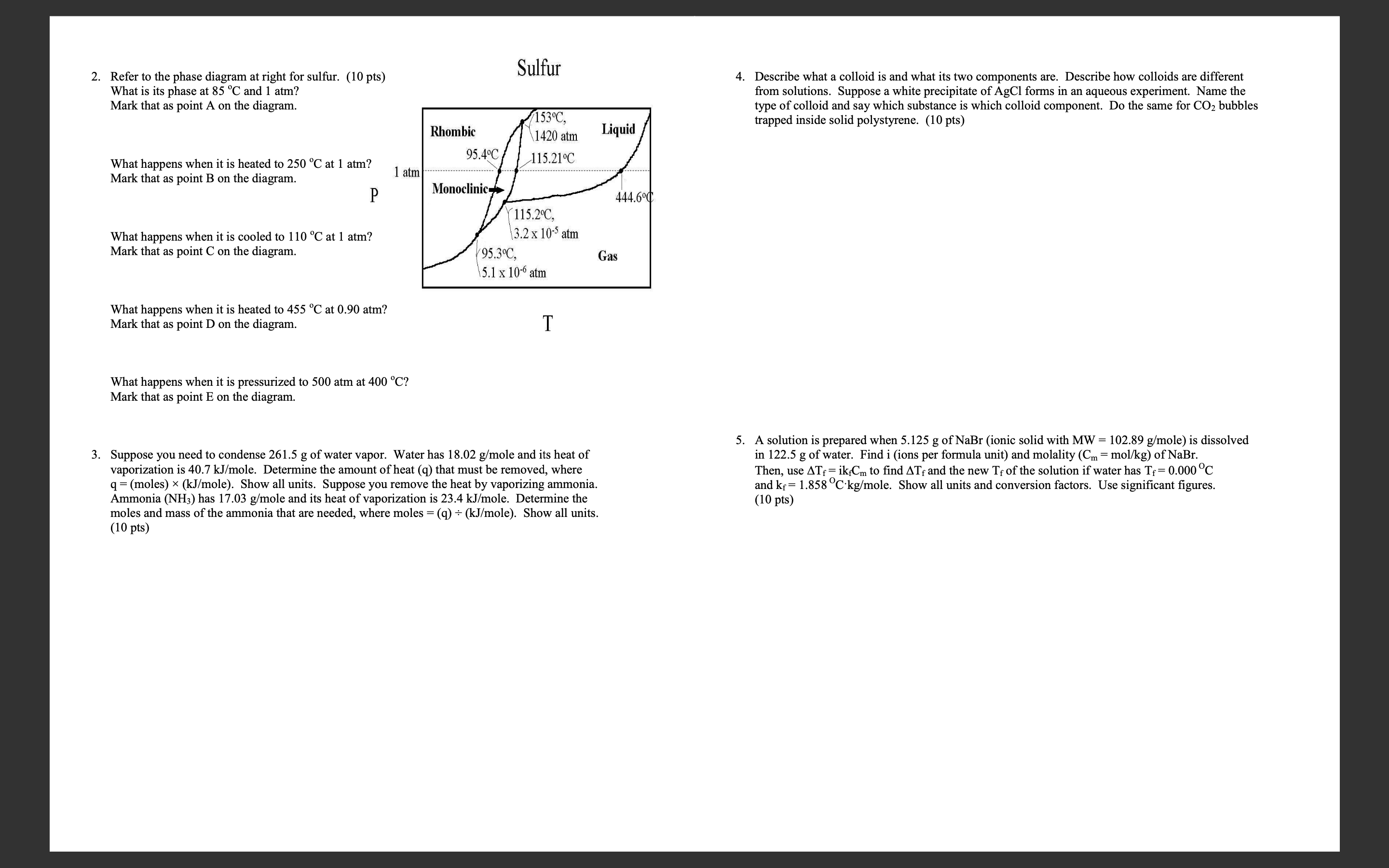 2. Refer to the phase diagram at right for sulfur. (10 pts) What is its ...