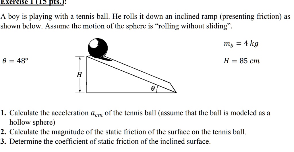 SOLVED:Lercse IPALJE boy is playing with a tennis ball. He rolls it ...