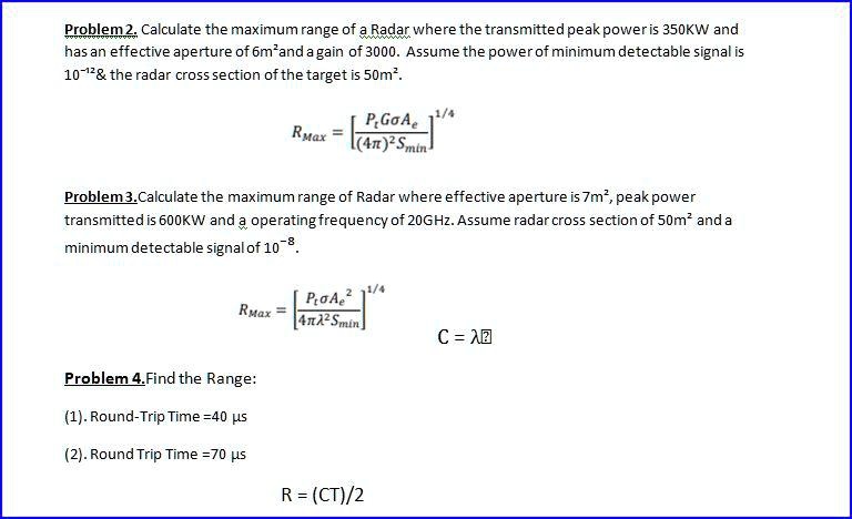 SOLVED: Problem 2. Calculate the maximum range of a Radar where the ...