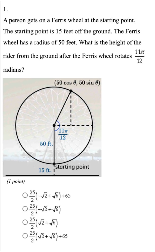 1. A person gets on a Ferris wheel at the starting...
