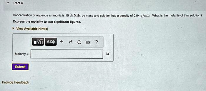 SOLVED: Concentration of aqueous ammonia is 15% NH3 by mass and solution has a density of 0.94 g ...