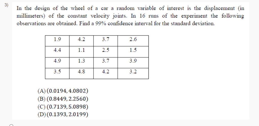 3) In the design of the wheel of a car a random variable of interest is ...