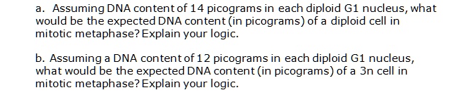 assuming dna contentof 14 picograms in each diploid g1 nucleus what ...