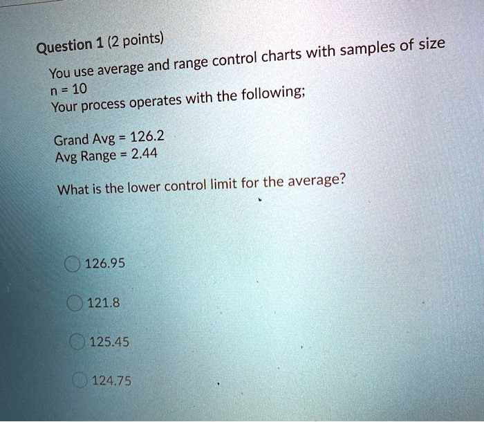 question 1 2 points with samples of size and range control charts you ...