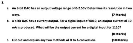 SOLVED: a. An 8-bit DAC has an output voltage range of 0-2.55V. Determine its resolution in two ...