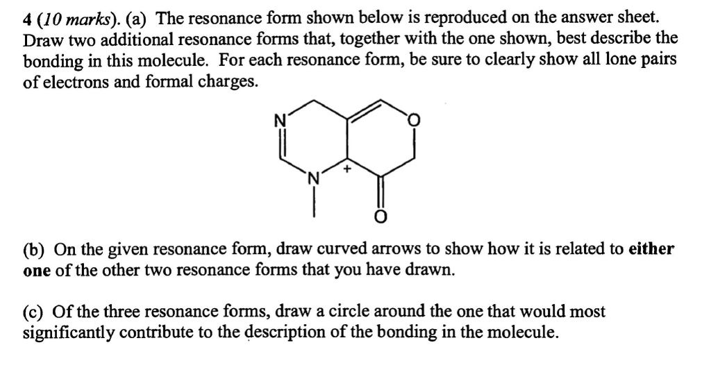 4 10 marks a the resonance form shown below is reproduced on the answer sheet draw two ...
