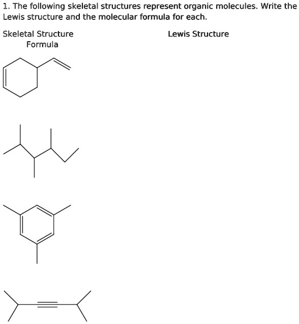 SOLVED: The following skeletal structures represent organic molecules Write the Lewis structure ...