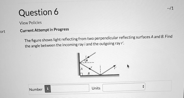 question 6 view policies current attempt in progress light reflecting from two perpendicular ...