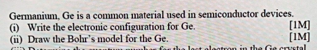SOLVED: Germanium (Ge) is a common material used in semiconductor ...