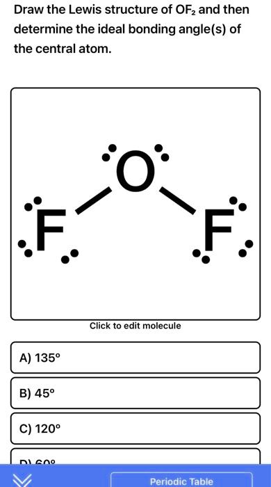 SOLVED: Draw the Lewis structure of OF and then determine the ideal ...
