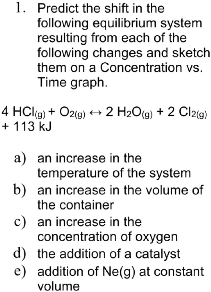 VIDEO solution: 1. Predict the shift in the following equilibrium ...