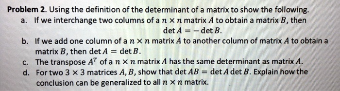 SOLVED: Problem 2. Using the definition of the determinant of a matrix ...