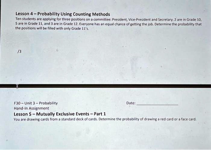 Lesson 4 - Probability Using Counting Methods Ten students are applying for three positions on a ...