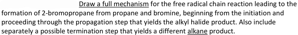 drawa fullmechanism for the free radical chain reaction leading to the ...