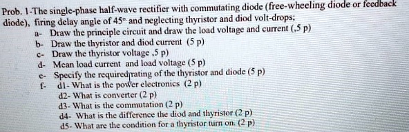 SOLVED: Prob.1 - The single-phase half-wave rectifier with commutating ...