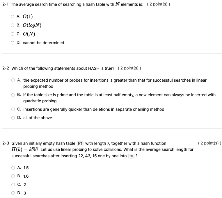 Solved 2 1 The Average Search Time Of Searching A Hash Table With N Elements Is 2 Points O