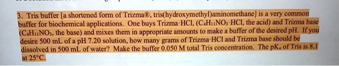 SOLVED: Tris buffer [a shortened form of Trizmal, tris(hydroxymethyl ...