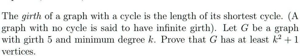 the girth of a graph with a cycle is the length of its shortest cycle a ...