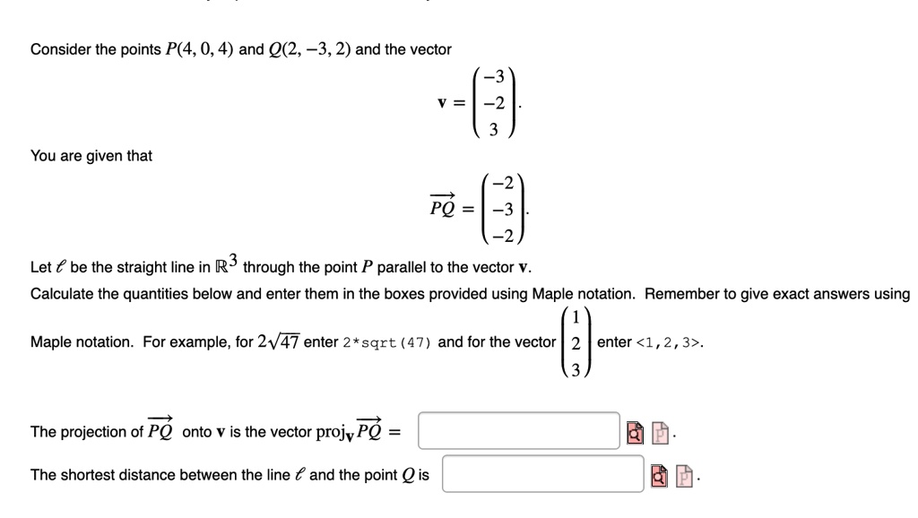 SOLVED: Consider the points P(4, 0,4) and Q(2, -3,2) and the vector -2 ...