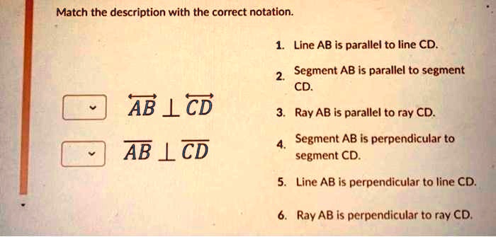 SOLVED: Texts: Match the description with the correct notation. 1. Line ... SOLVED: Texts: Match the description with the correct notation. 1. Line ...