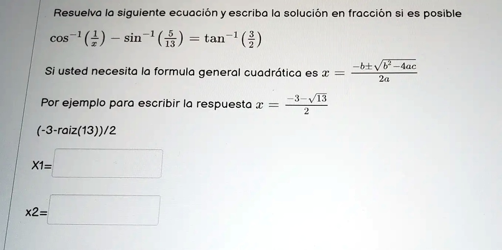 SOLVED: Resuelva la siguiente ecuacion y escriba la solucion en ... SOLVED: Resuelva la siguiente ecuacion y escriba la solucion en ...