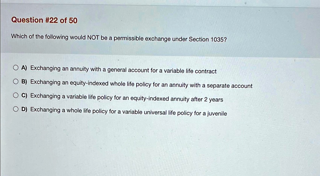 SOLVED: Question #22 of 50 Which of the following would NOT be a permissible exchange under ...