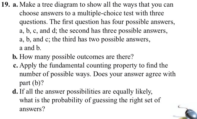 SOLVED: 19. a. Make a tree 'diagram to show all the ways that YOu can ...