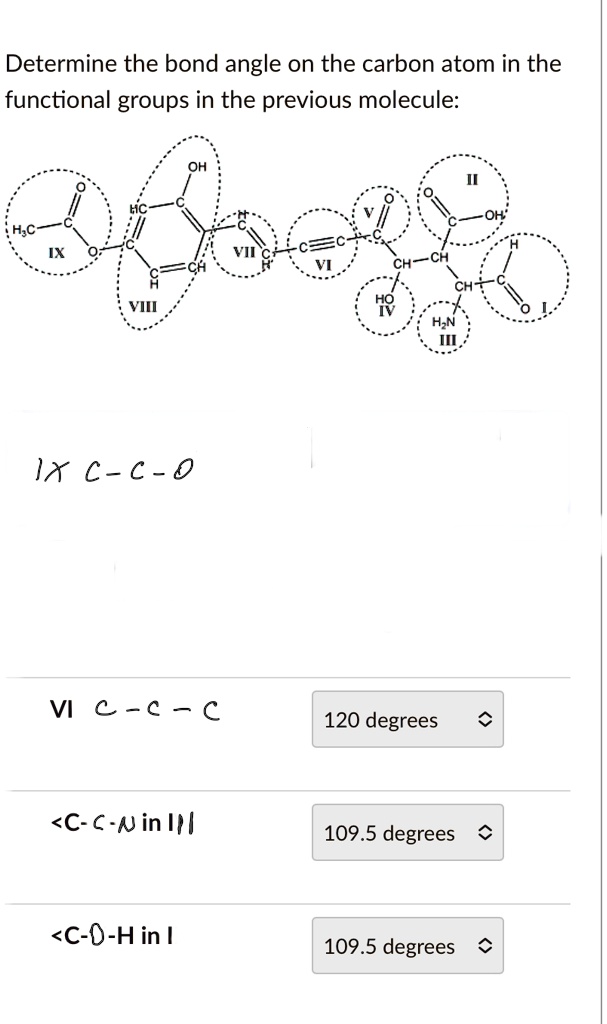 SOLVED: Determine the bond angle on the carbon atom in the functional ...
