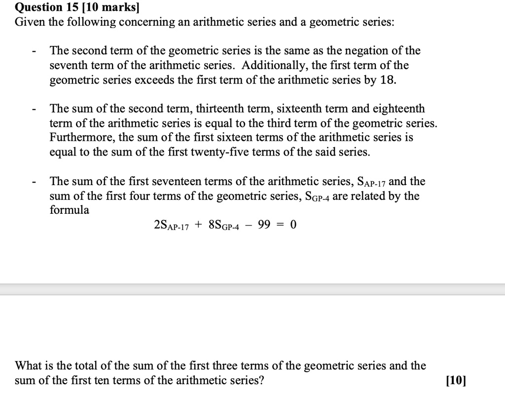 SOLVED: [Finding the initial terms, aAP and aGP - 2 mark ] [Finding common difference, d and ...