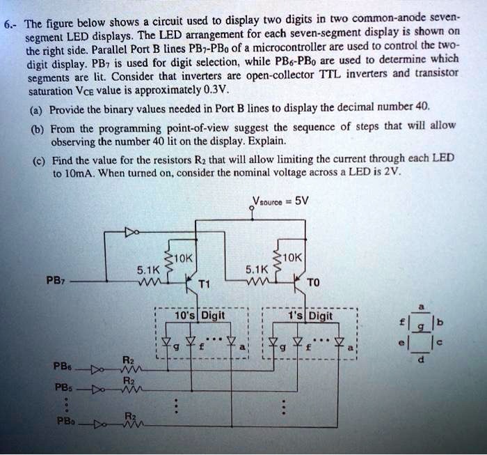 6.- The figure below shows a circuit used to display two digits in two common-anode seven ...