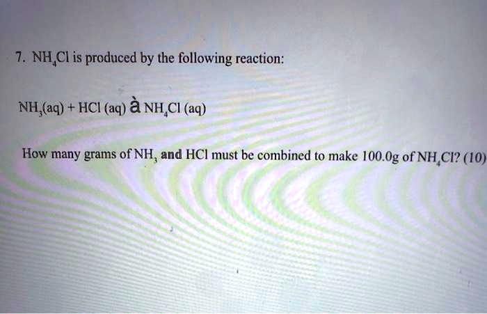 SOLVED: NH4Cl is produced by the following reaction: NH4OH(aq) + HCl(aq ...