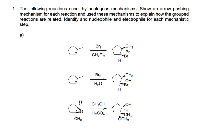 1. The following reactions occur by analogous mechanisms. Show an arrow pushing mechanism for ...