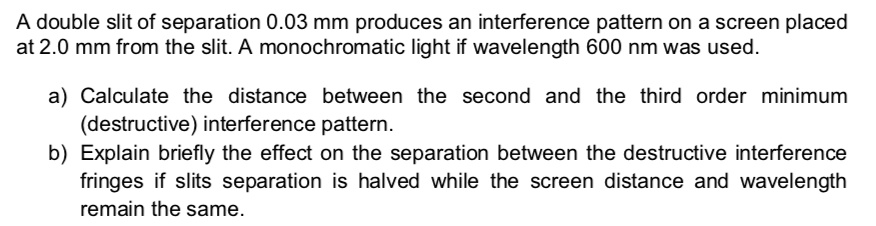 SOLVED: A double slit of separation 0.03 mm produces an interference ...