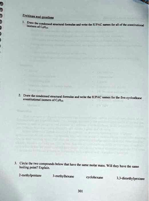SOLVED: Problem and Questions: 1. Draw the condensed structural formulas and write the IUPAC ...
