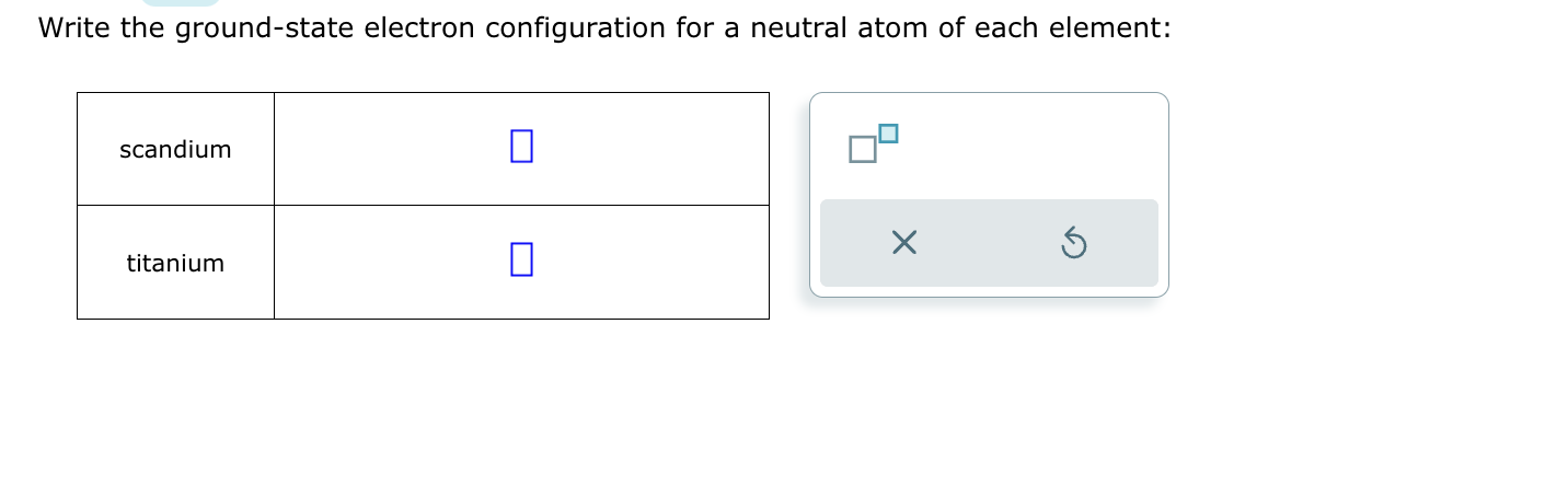 Solved Write The Ground State Electron Configuration For A Neutral