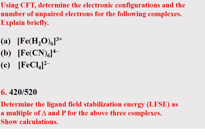 SOLVED: Using CFT, determine the electronic configurations and the ...