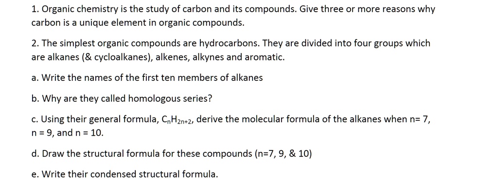 SOLVED: Organic chemistry is the study of carbon and its compounds ...
