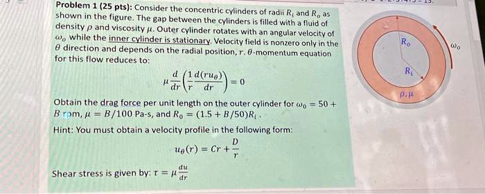Problem 1 (25 pts): Consider the concentric cylinders of radii Ri and ...