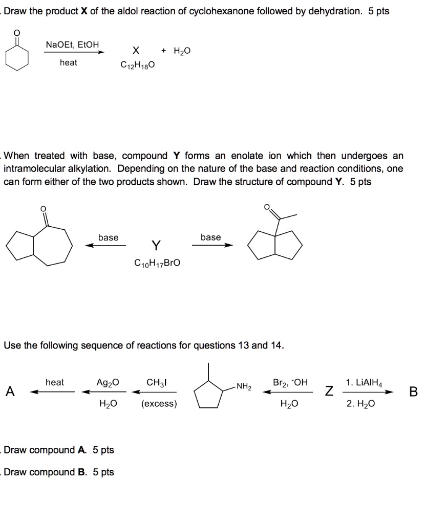 SOLVED:Draw the product X of the aldol reaction of cyclohexanone ...