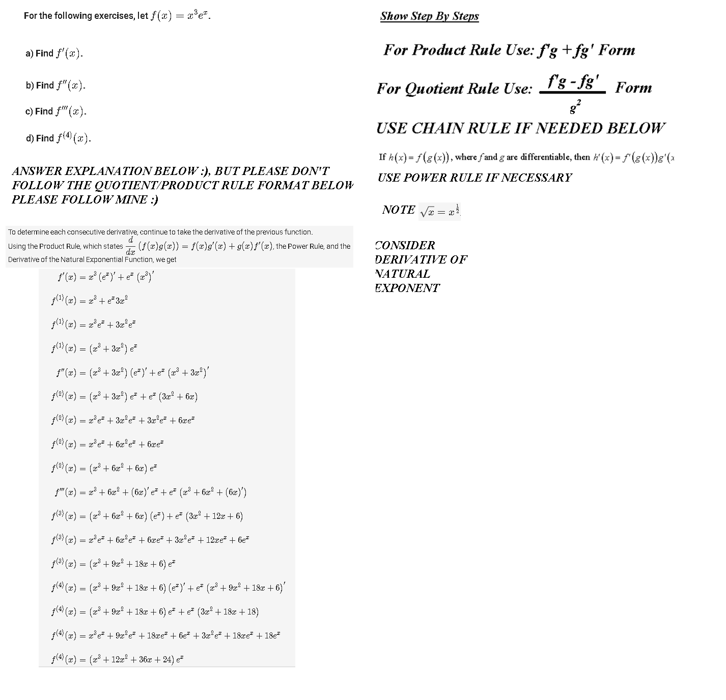 For the following exercises, let f(x) = x^3e^x. a) Find...