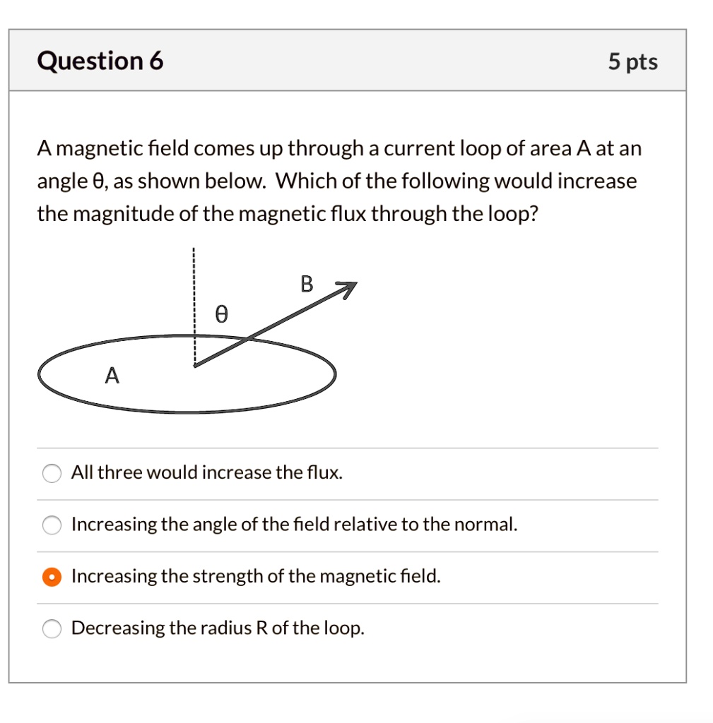 SOLVED: Question 6 5 pts A magnetic field comes up through a current ...