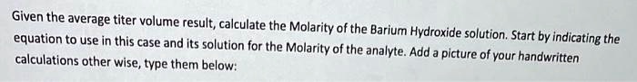 SOLVED: Given the average titer volume result; calculate the Molarity ...