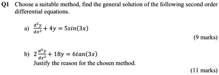 SOLVED: Q1 Choose a suitable method,find the general solution of the ...