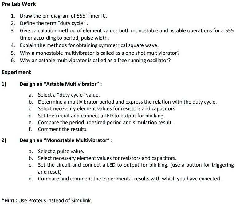 SOLVED: Text: Please solve by Proteus Pre-Lab Work 1. Draw the pin diagram of 555 Timer IC. 2 ...