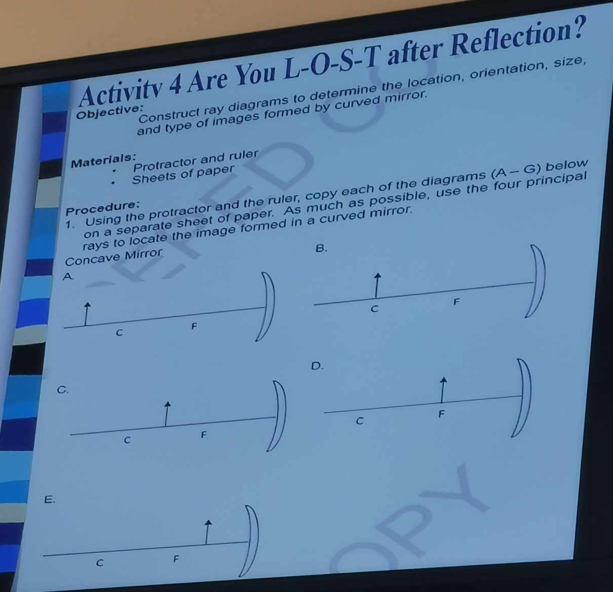SOLVED: Activitv 4 Are You L-O-S-T after Reflection? objective: construct ray diagrams to ...