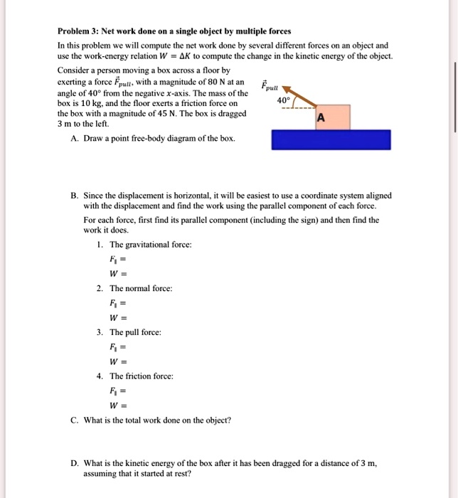 SOLVED:Problem 3: Net work done on single object by multiple forces In ...
