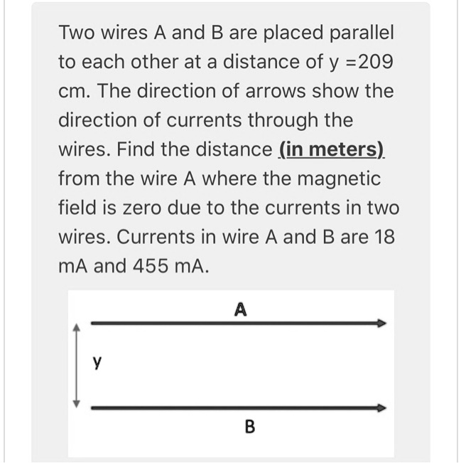 SOLVED: Two wires A and B are placed parallel to each other at a ...