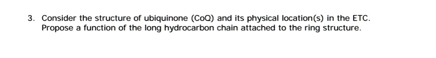SOLVED: Consider the structure of ubiquinone (CoQ) and its physical ...