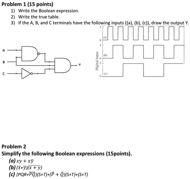 Problem 1 15 Points 1 Write The Boolean Expression 2 Write The True Table 3 If The A B