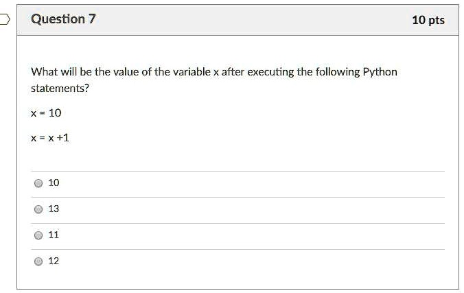 question 7 python question 7 10 pts what will be the value of the variable x after executing the ...